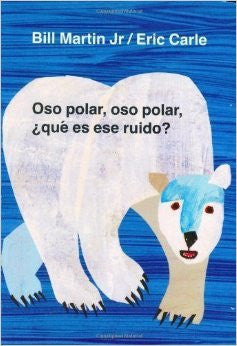 Eric Carle in Spanish: Oso Polar, Oso Polar-Polar Bear, Polar Bear wha ...